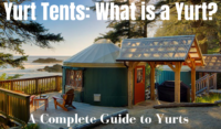 Yurt Tents: What is a Yurt?